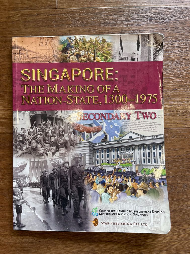 Secondary 2 History Textbook - Singapore : The Making of a Nation State ...