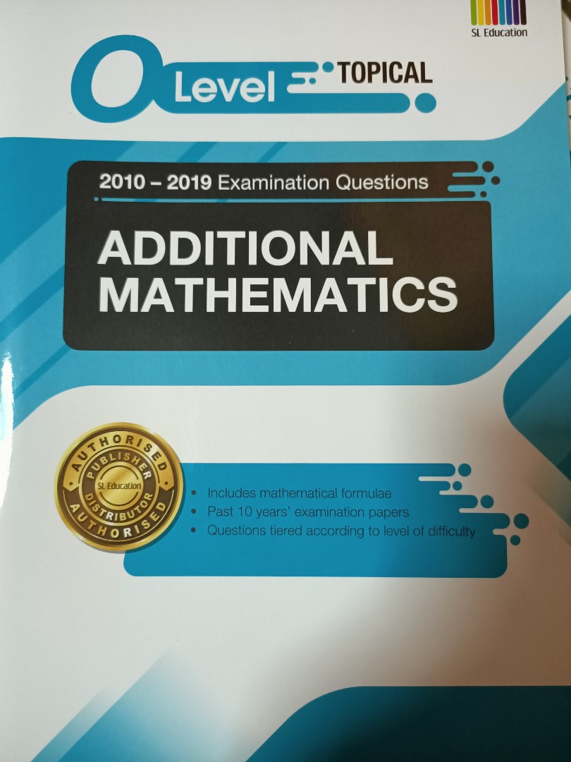 O Level Additional Mathematics Examination Questions by Topics from ...