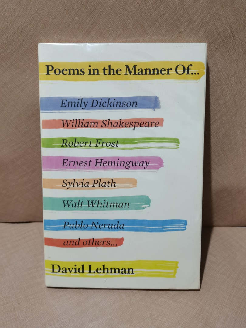 Poems in the Manner Of... Dickinson, Shakespeare, Frost, Hemingway ...