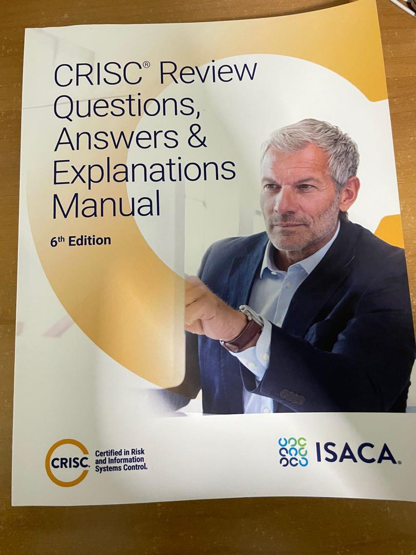CRISC Review Questions, Answers & Explanations Manual 6th Edition ... CRISC Review Questions, Answers & Explanations Manual 6th Edition ...