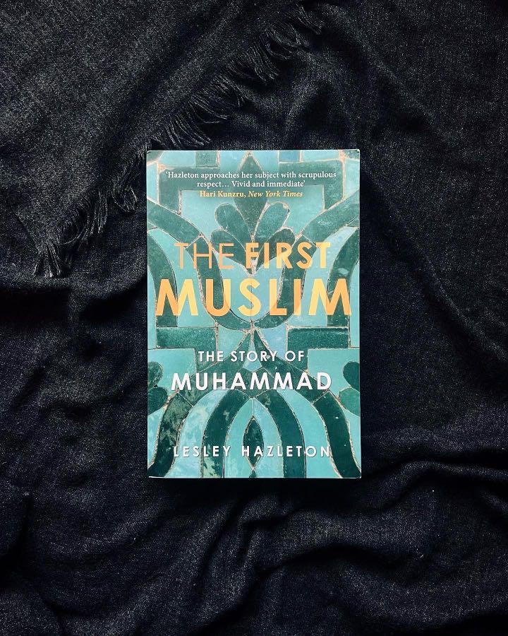 The First Muslim : The Story of Muhammad By Lesley Hazleton, Hobbies ...