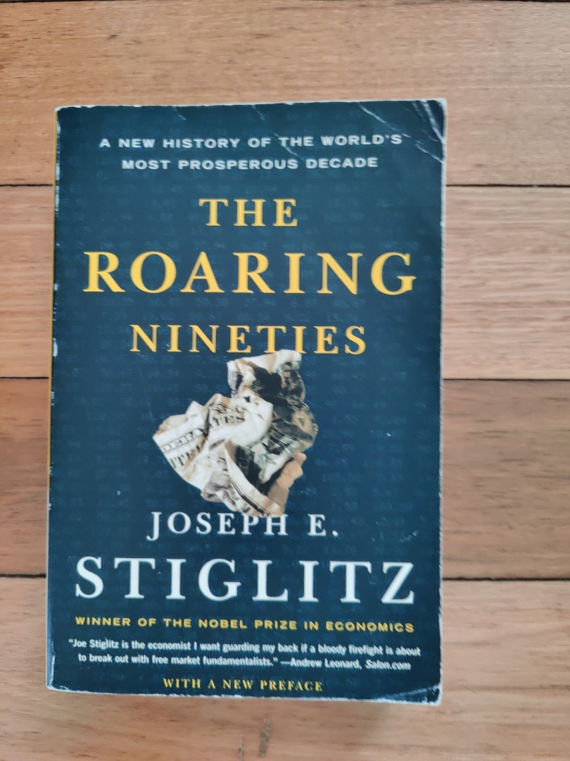 The Roaring Nineties by Joseph Stiglitz, Hobbies & Toys, Books ...