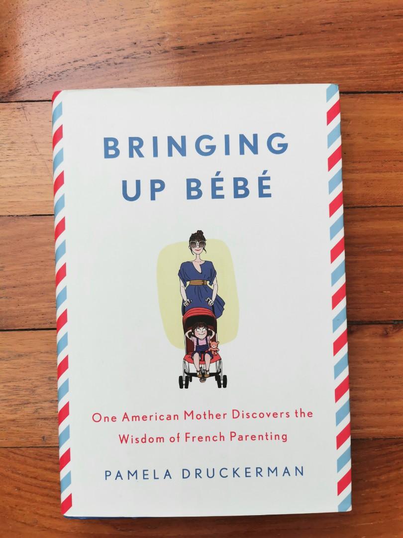 Bringing Up Bebe by Pamela Druckerman, Hobbies & Toys, Books ...