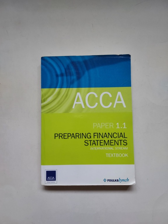 ACCA PAPER 1.1 PREPARING FINANCIAL STATEMENTS (INTERNATIONAL STREAM ...
