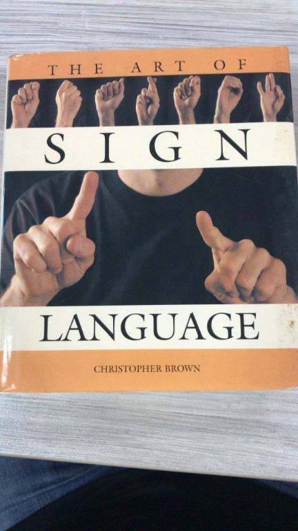 The Art of Sign Language / Christopher Brown, Hobbies & Toys, Books ...