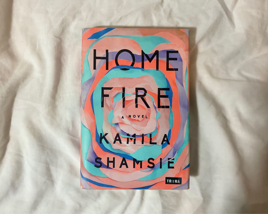 home fire by kamila shamsie, Hobbies & Toys, Books & Magazines, Fiction ...