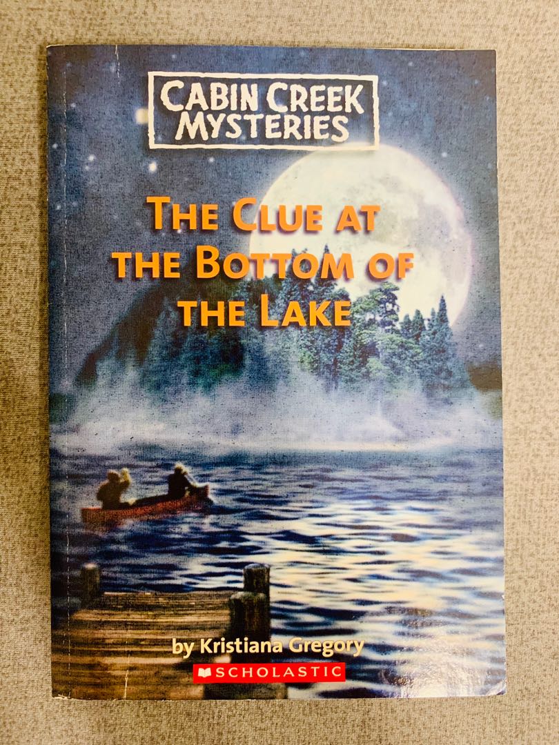 Scholastic-The clue at the bottom of the lake, 興趣及遊戲, 書本 & 文具, 小說及非小說 ...
