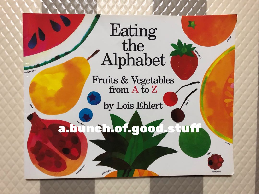 Eating the alphabet 英文圖書 Fruits and Vegetables from a to z 英文字母 Lois ...