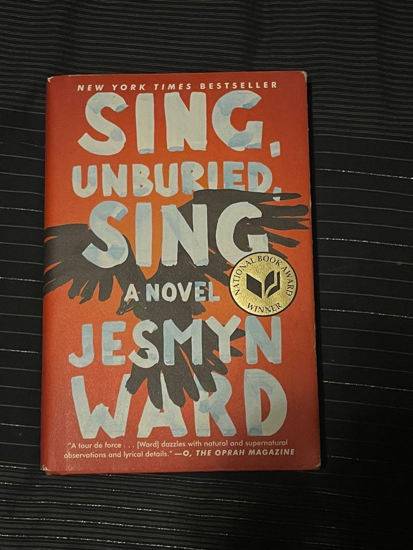 Sing, Unburied, sing by Jesmyn Ward, Hobbies & Toys, Books & Magazines ...