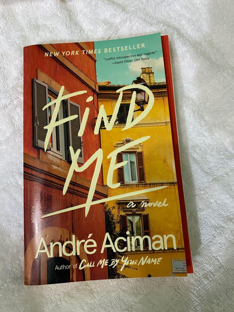 Find Me by Andre Aciman, Hobbies & Toys, Books & Magazines, Fiction ...