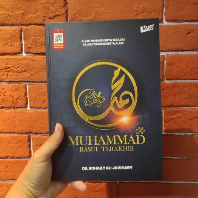 Buku Muhammad Rasul Terakhir Kisah Sirah Setiap Detik Perjalanan Hidup ...