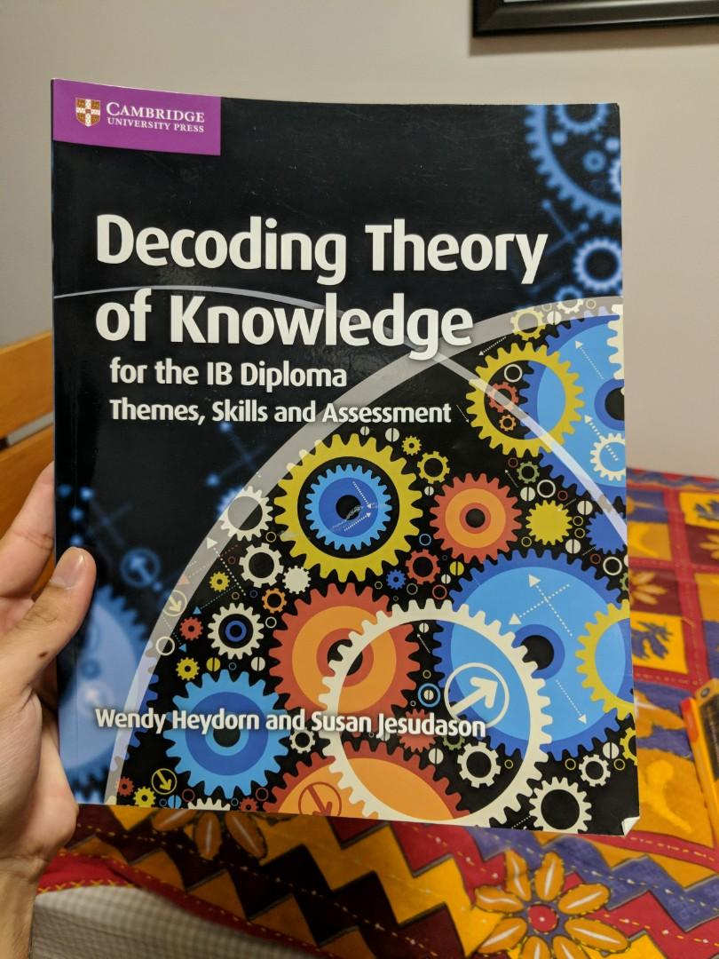 Decoding Theory of Knowledge (TOK) - Heydorn and Jesudason - 2013 ...