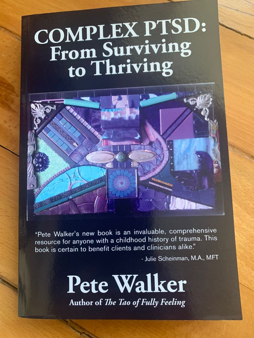 NEW BOOK: Complex PTSD: From Surviving to Thriving: A Guide and Map for Recovering from ...