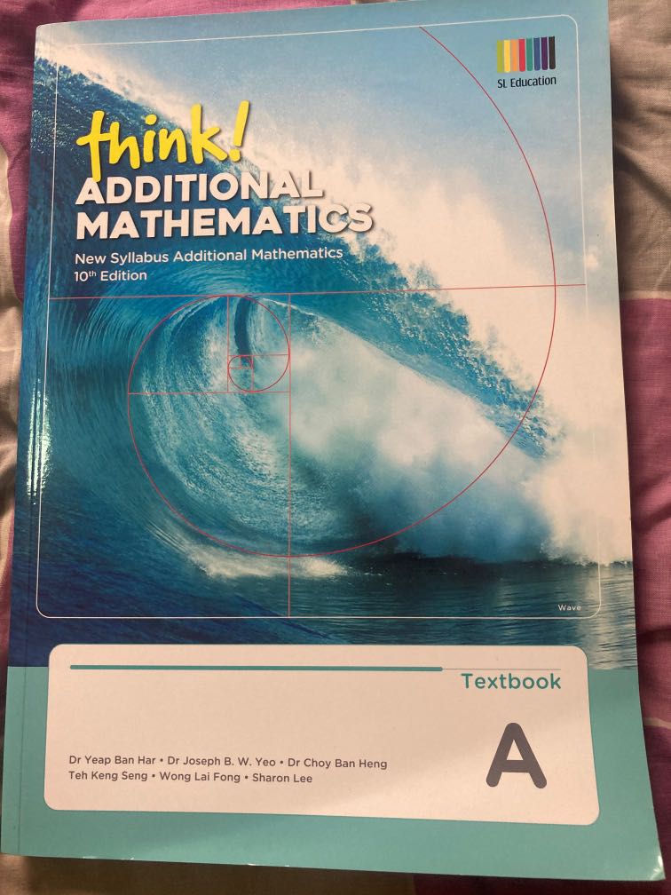 think! Additional Mathematics Textbook A (10th Edition), Hobbies & Toys ...