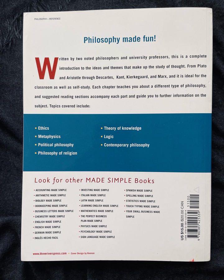 Philosophy Made Simple : A Complete Guide to the World's Most Important ...