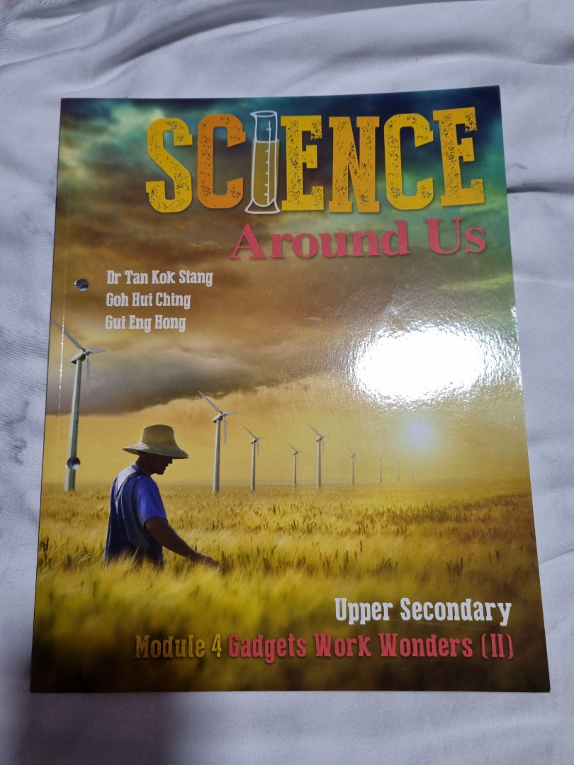 Science Around Us Upper secondary (Module 4 - Gadgets work Wonders II ...