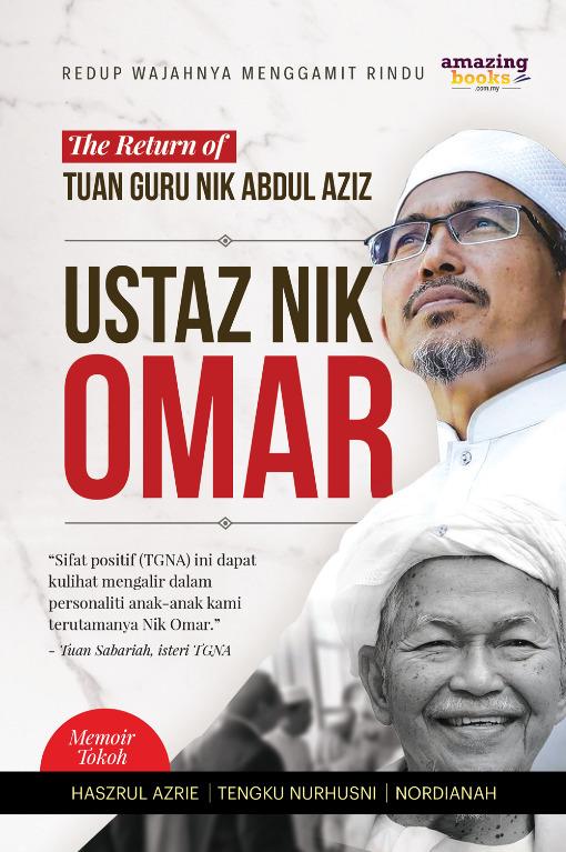 [BC] AMAZING BOOKS Ustaz Nik Omar: The Return Of Tuan Guru Nik Abdul ...