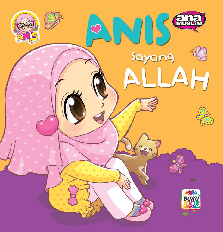 [BC] ANA MUSLIM Siri Awal Baca Ana Muslim #1: Anis Sayang Allah (Hard ...