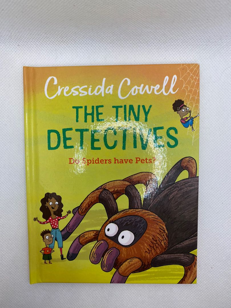The Tiny Detectives (Do Spiders Have Pets?) by Cressida Cowell, Hobbies ...