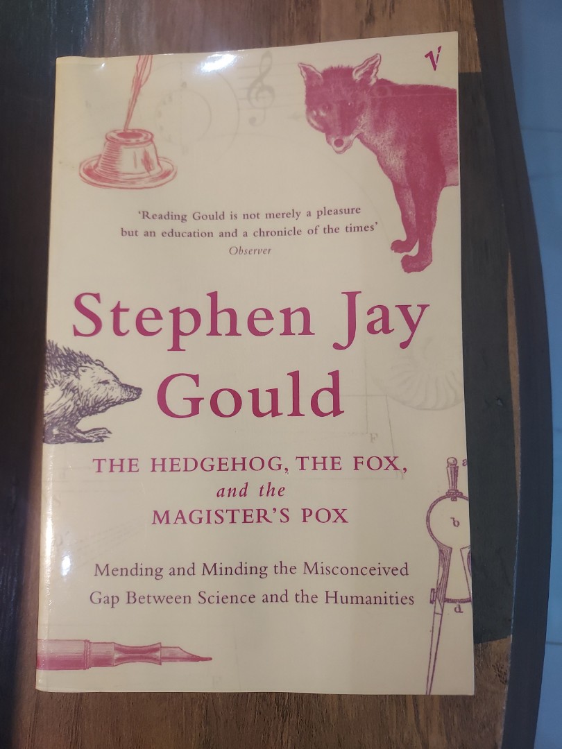 The hedgehog the fox and the magister's pox by Stephen Jay Gould ...