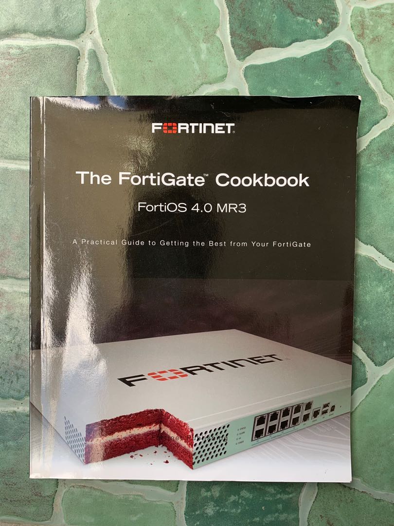 Fortinet - The Fortigate Cookbook, Hobbies & Toys, Books & Magazines, Textbooks on Carousell