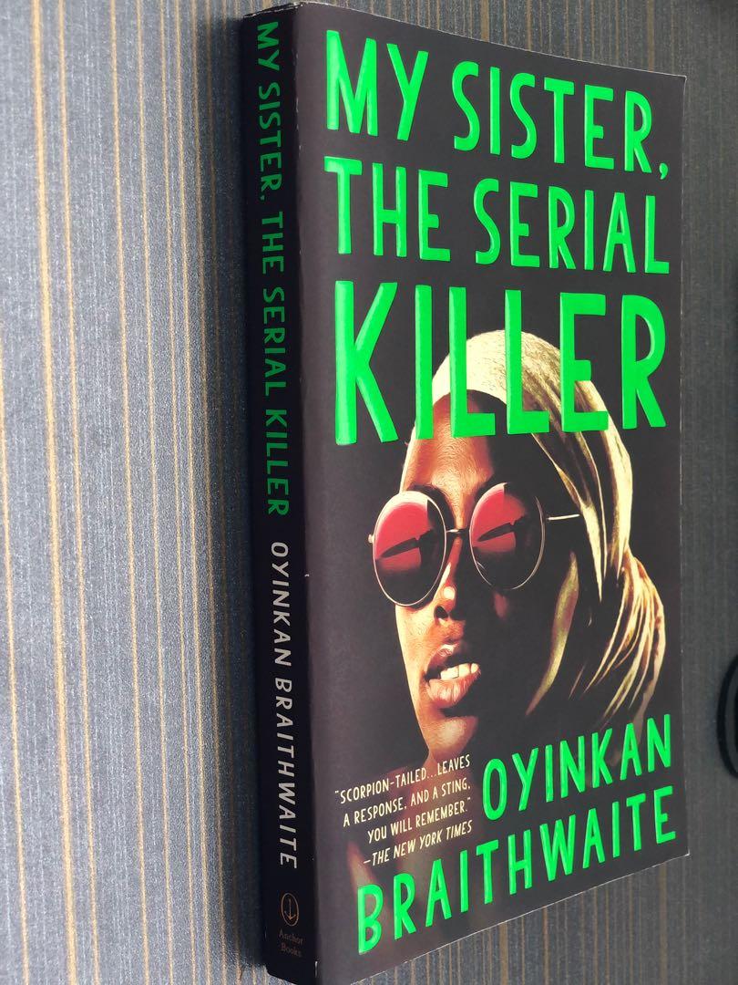 My sister, the serial killer by Oyinkan Braithwaite, Hobbies & Toys ...