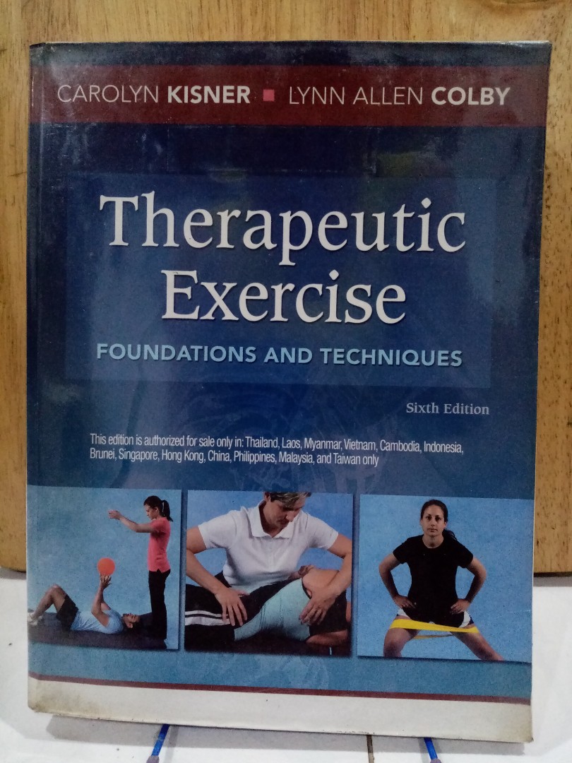 Therapeutic Exercises Foundations & Techniques by Kisner & Colby (6th ...