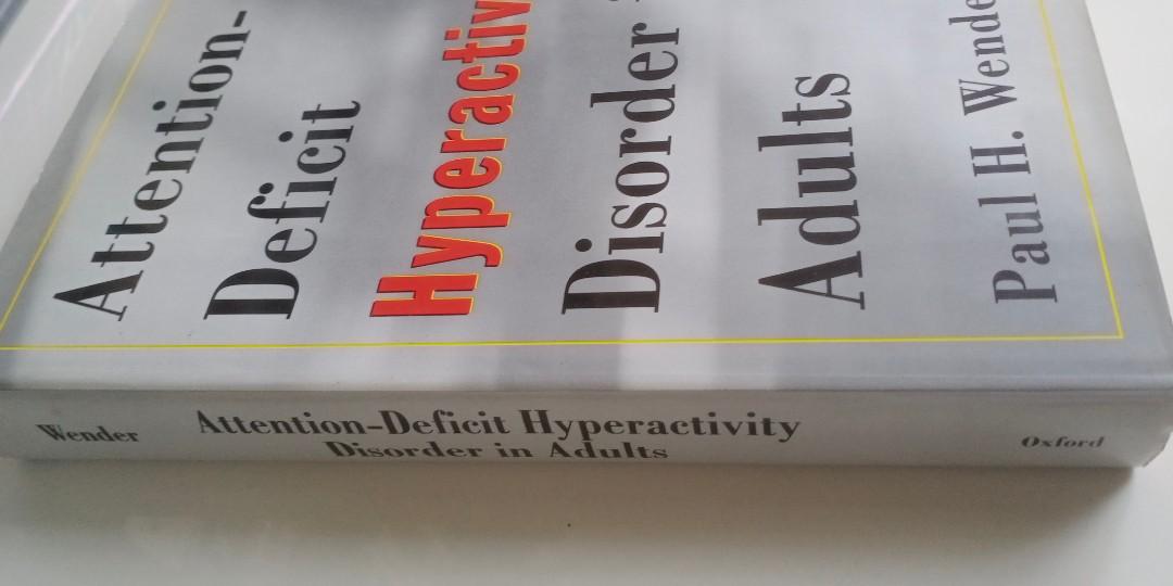Attention Deficit Hyperactivity Disorder in Adults by Paul H. Wender M ...