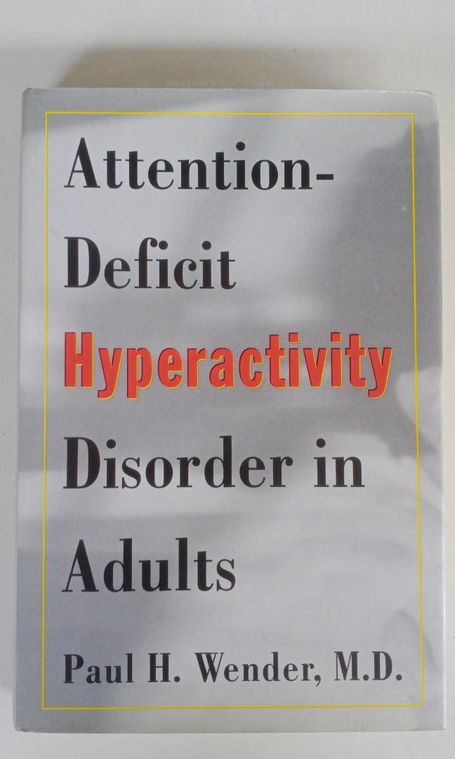 Attention Deficit Hyperactivity Disorder in Adults by Paul H. Wender M ...