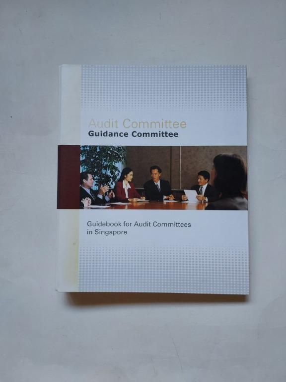 GUIDEBOOK FOR AUDIT COMMITTEES IN SINGAPORE, Hobbies & Toys, Books ...