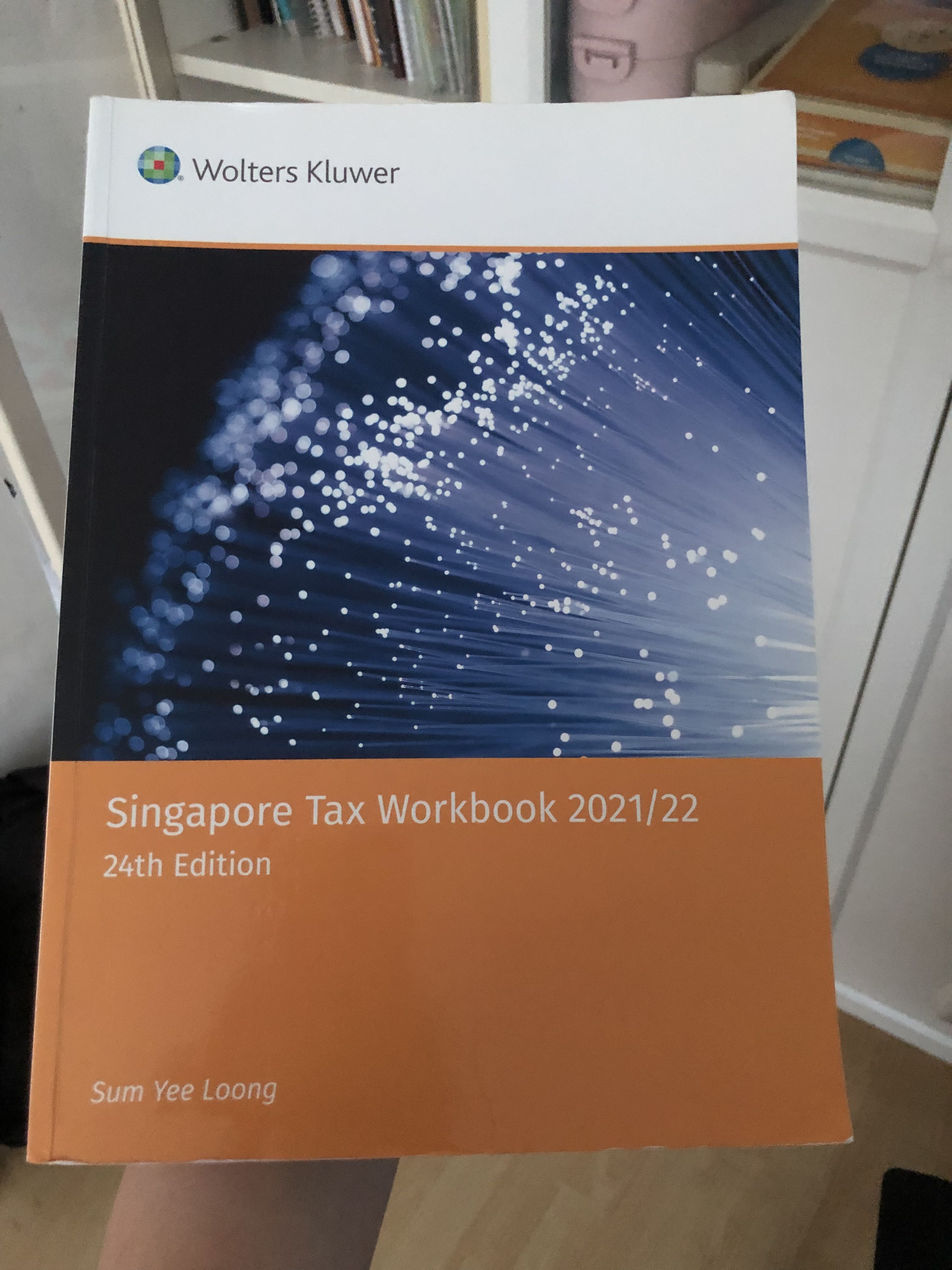 Singapore Tax Workbook 2021/2022 (Wolters Kluwer - Sum Yee Loong ...