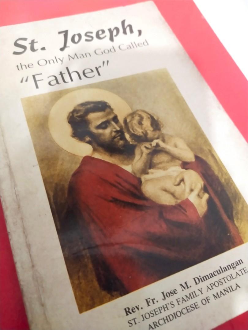 book about ST. JOSEPH/The only man God called "FATHER"/1990, Hobbies ...
