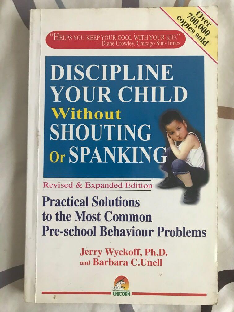 Discipline Your Child Without Shouting or Spanking : Practical ...