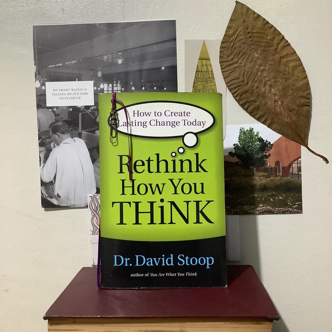 Rethink How You Think: How to Create Lasting Change Today by Dr. David ...