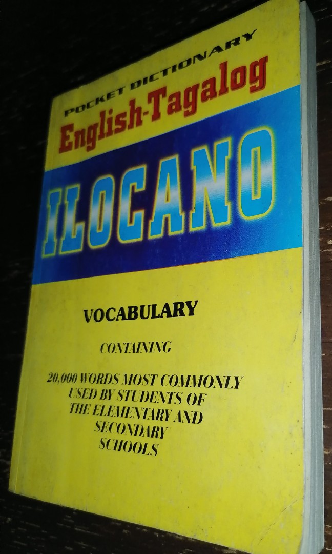ENGLISH-TAGALOG-ILOCANO VOCABULARY Most Commonly used in Elementary and ...