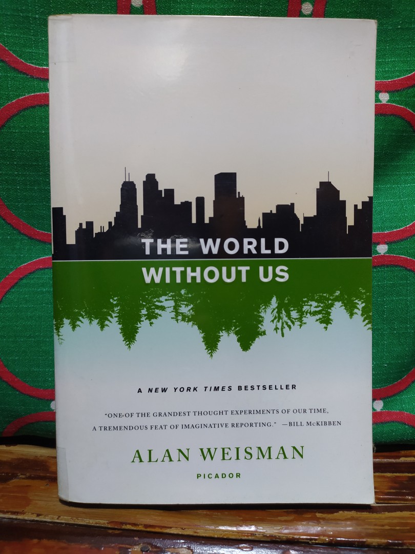 The World Without Us by Alan Weisman, Hobbies & Toys, Books & Magazines ...