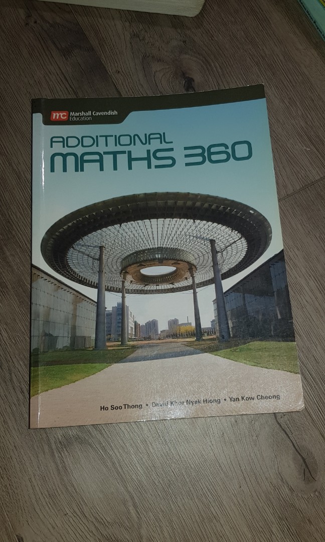 Additional Maths (A-Math) 360 Secondary School Textbook/Workbook ...