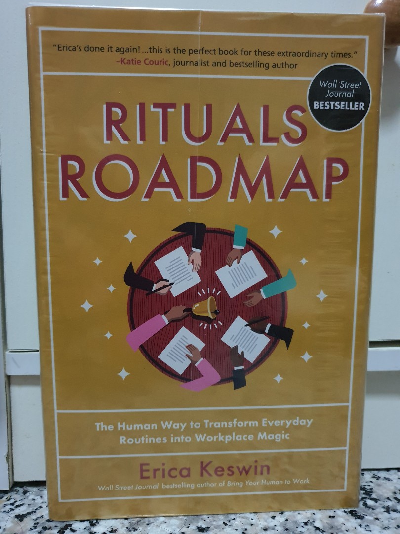 Rituals Roadmap: The Human Way to Transform Everyday Routines Into Workplace Magic, Hobbies ...
