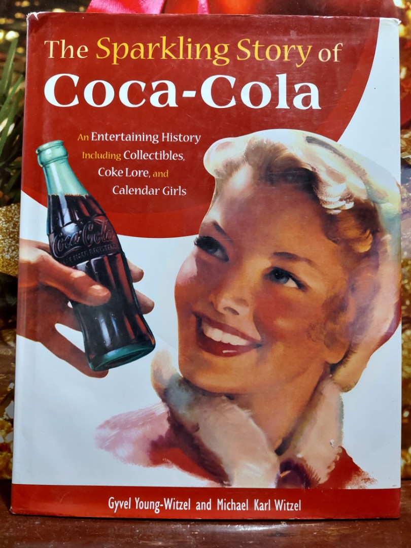 The Sparkling Story of Coca-Cola: An Entertaining History including ...