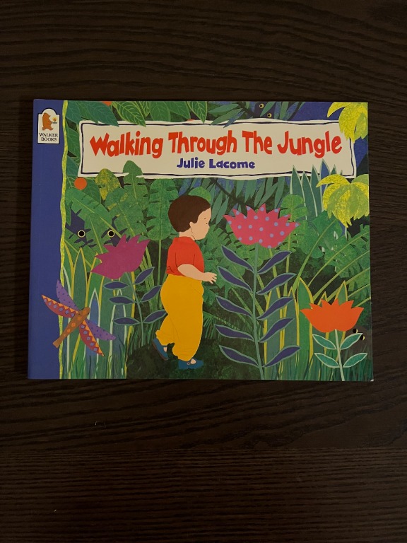 walking through the jungle julie lacome, 興趣及遊戲, 書本 & 文具, 小朋友書 - Carousell