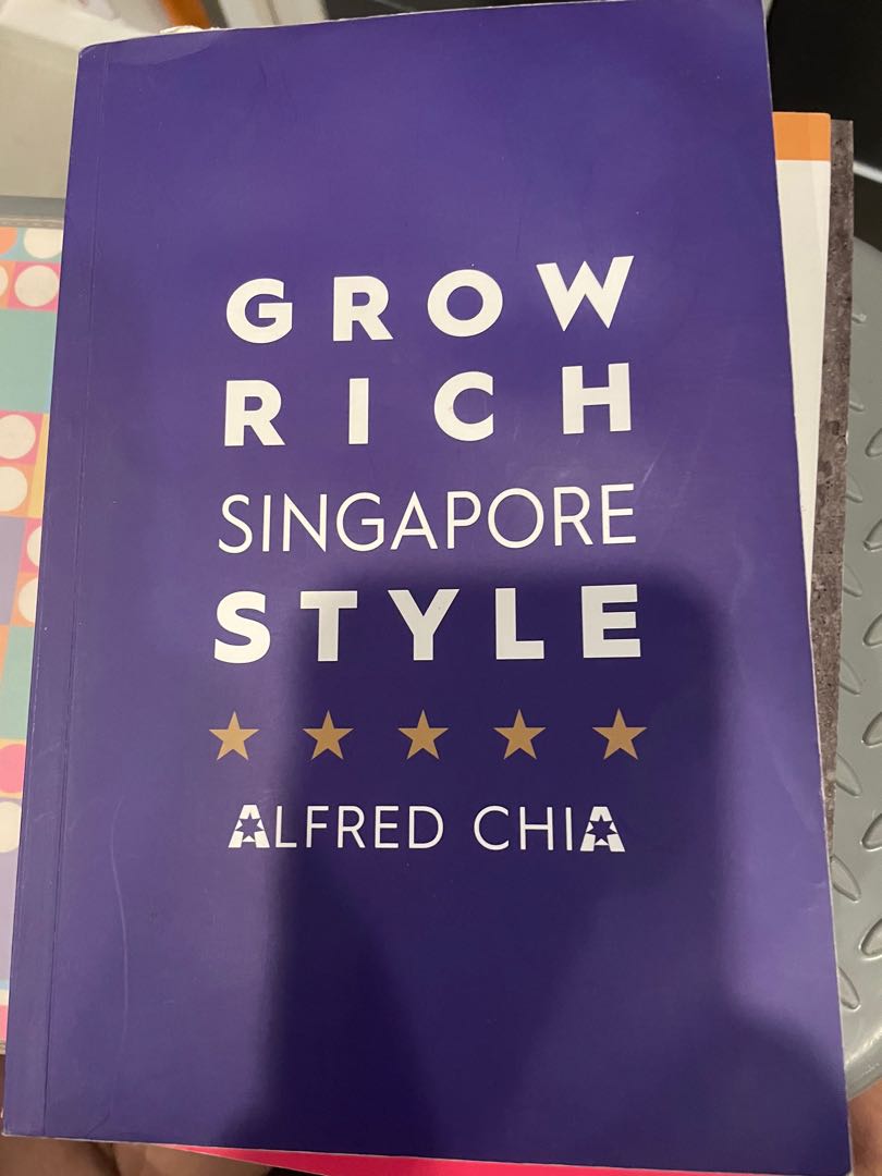 Grow rich singapore style Alfred Chia, Hobbies & Toys, Books ...