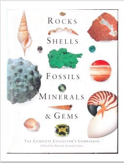 Rocks, Shells, Fossils, Minerals & Gems Complete Collector's Companion ...