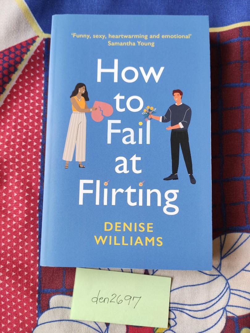 How to Fail at Flirting by Denise Williams, Hobbies & Toys, Books ...