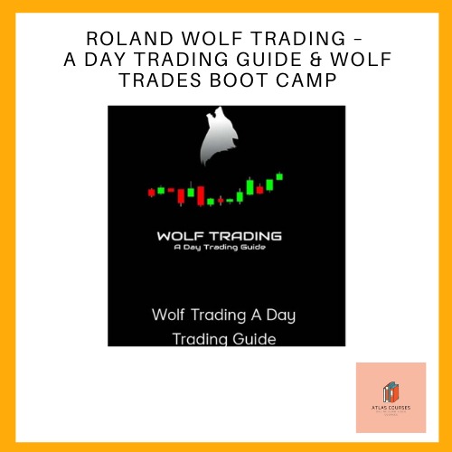 Roland Wolf Trading – A Day Trading Guide & Wolf Trades Boot Camp Bonus ...