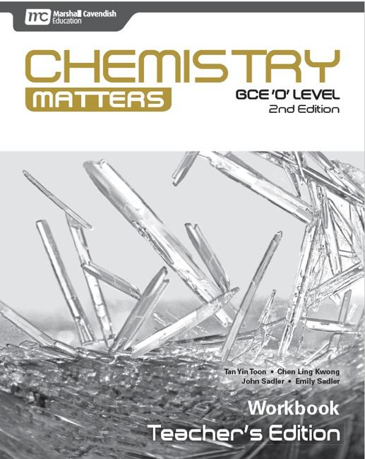 Chemistry Matters GCE 'O' Level Teacher's Edition Workbook (Ebook ...