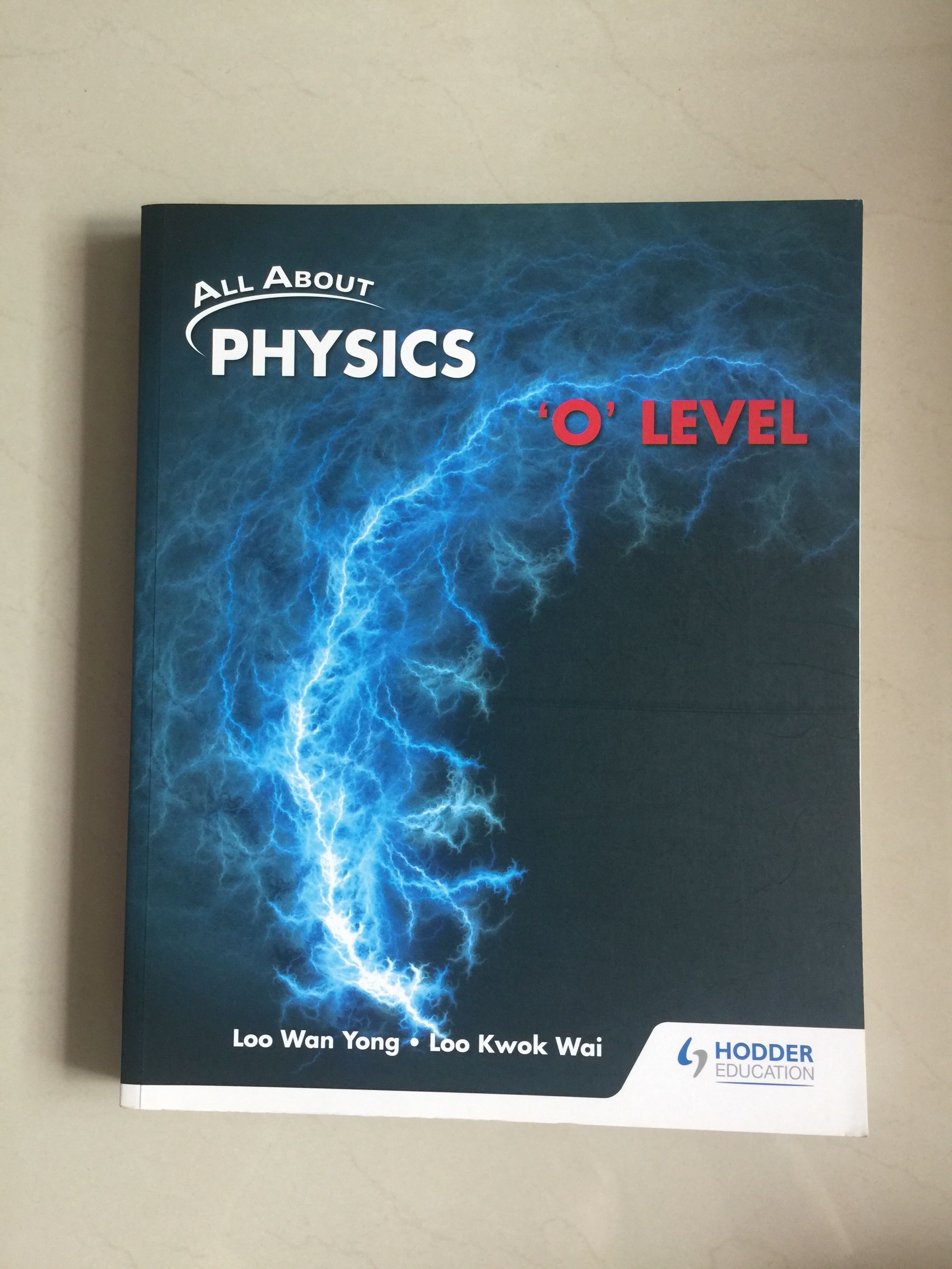 All About Physics ‘O’ Levels by Hodder Education Pure Science Textbook ...