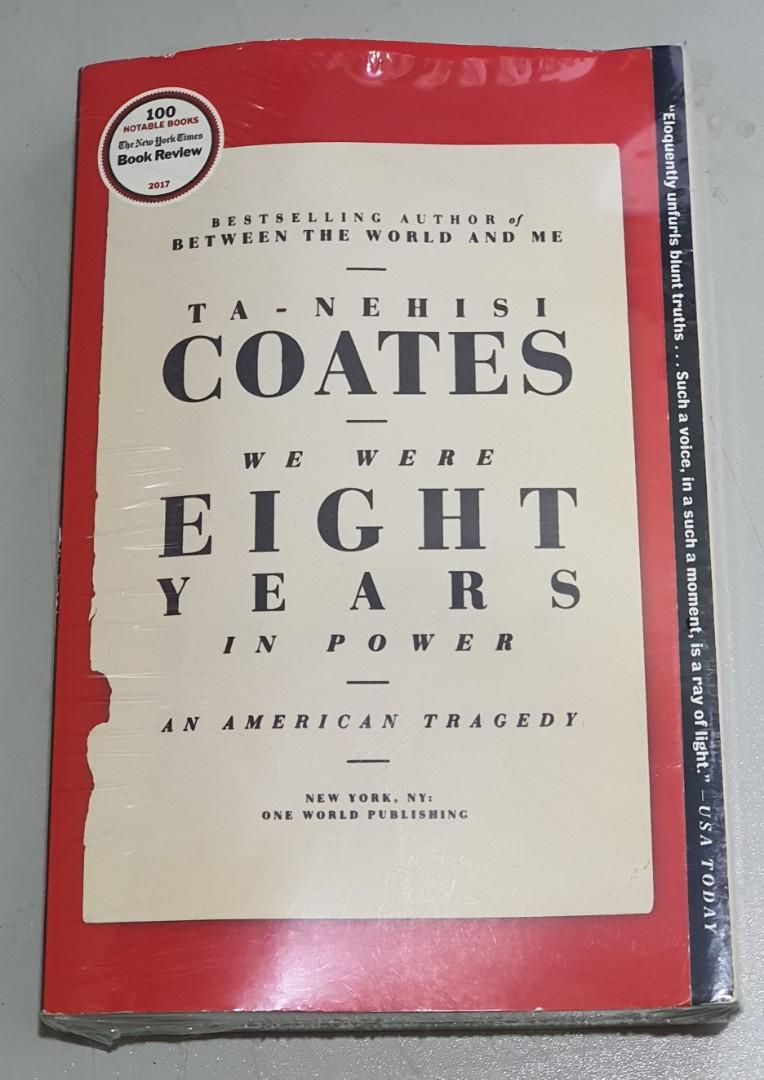 We Were Eight Years in Power by Ta Nehisi Coates, Hobbies & Toys, Books ...