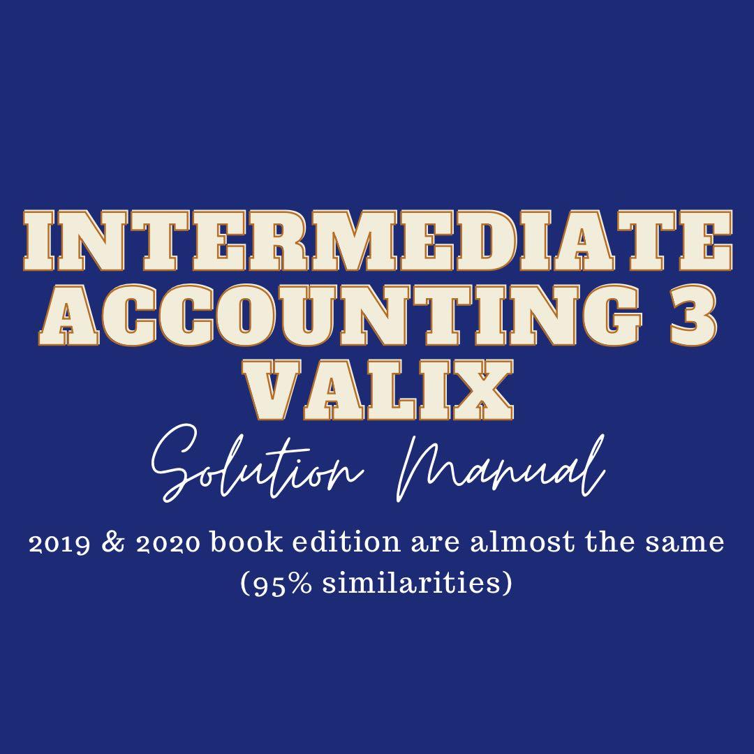 VALIX-Intermediate Accounting 3- Solution Manual, Hobbies & Toys, Books ... VALIX-Intermediate Accounting 3- Solution Manual, Hobbies & Toys, Books ...