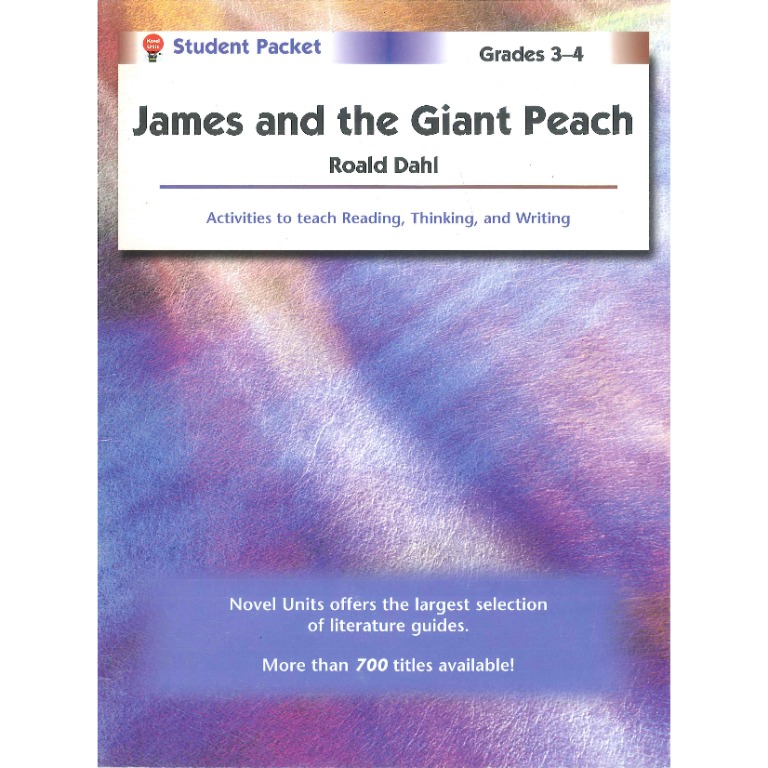 (Novel Units) Grades 3-4: James and the Giant Peach - Student Packet ...