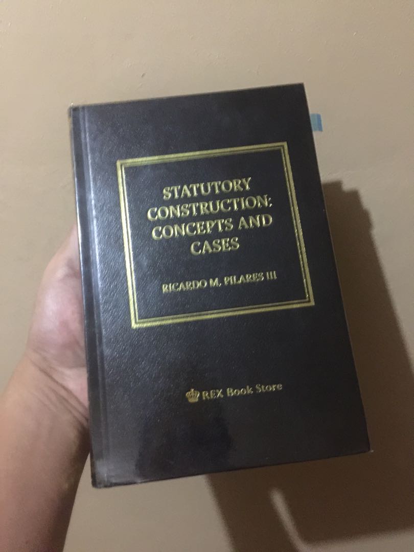 Statutory Construction: Concept and Cases by Ricardo Pilares (2019 ...